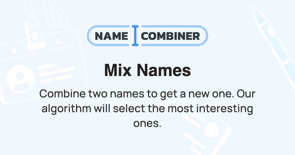 Mix Names Blend Two Names Into One Mix Names Blend Two Names Into One
